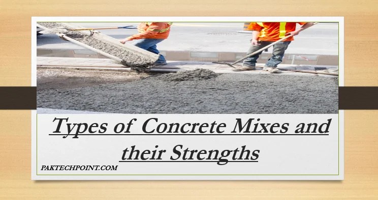 Types of Concrete Mixes and their Strengths