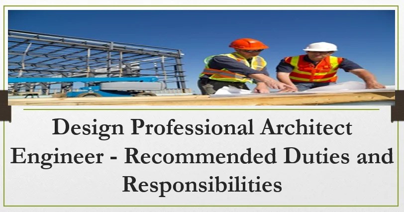 Design Professional Architect Engineer - Duties and Responsibilities