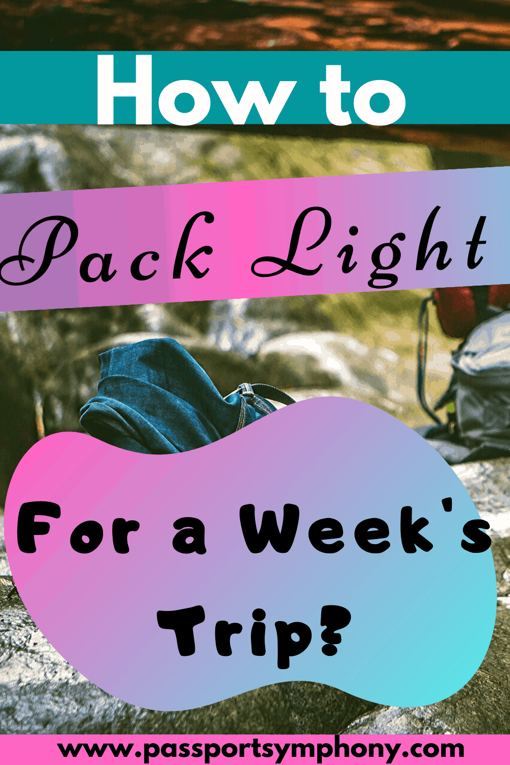 A Perfect Minimalist Packing List For A Week- All You Need