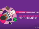 Explore Web Development An Introduction For Beginners