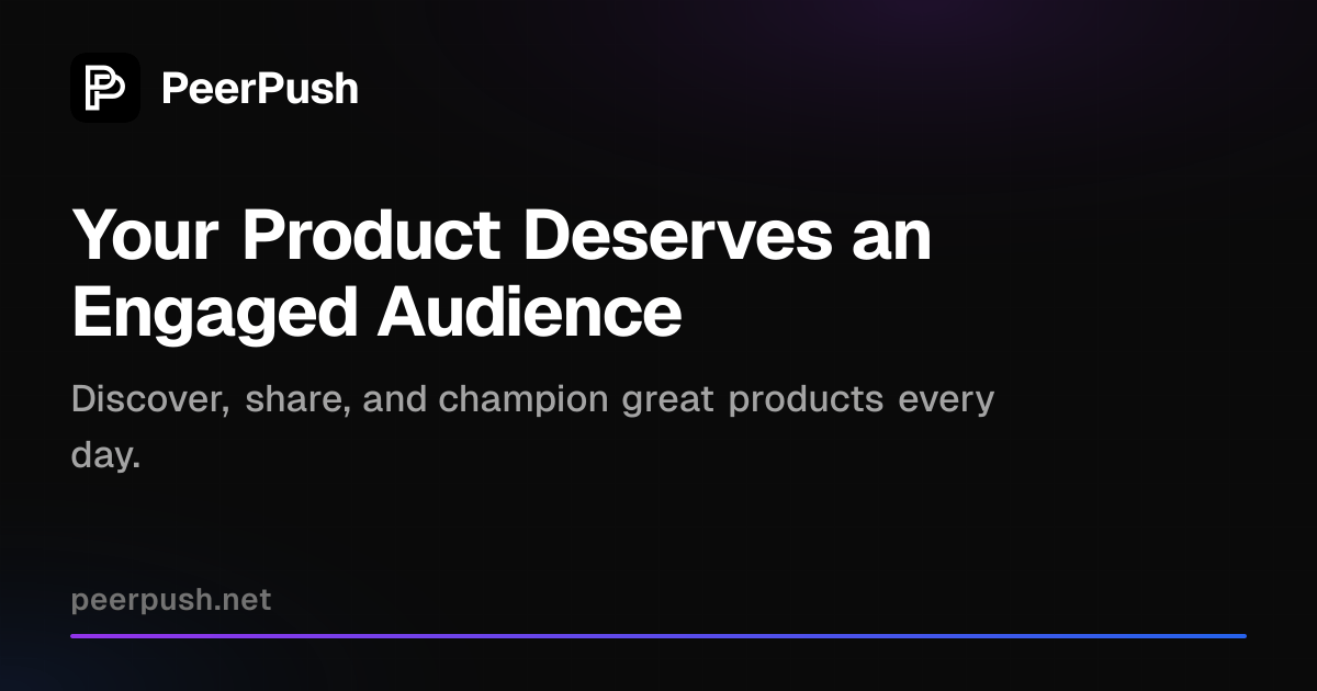 Peerpush Launch To People Who Care The Most Welcoming Product Community