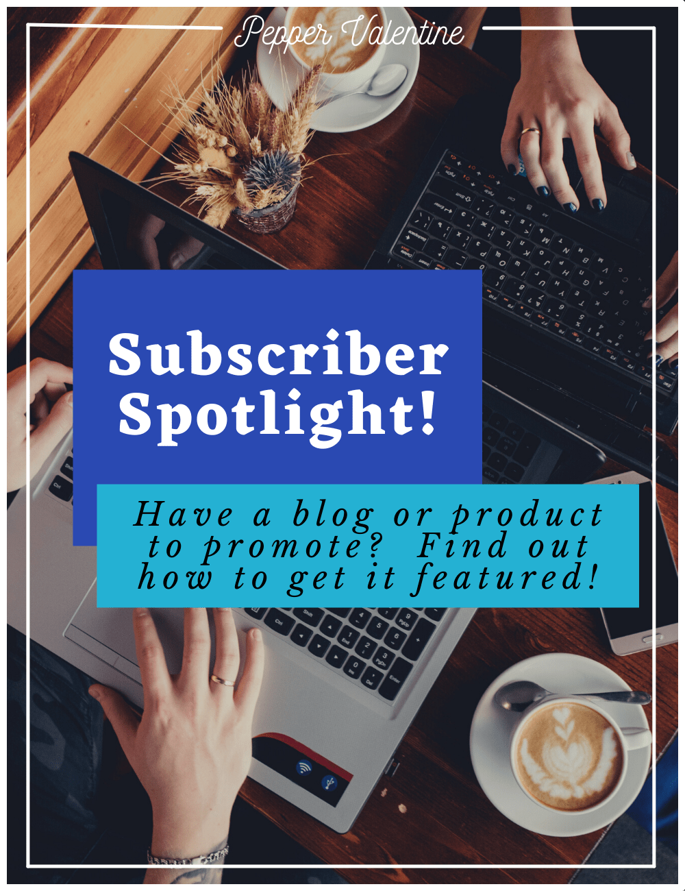 I'm Excited to Launch My 1st Subscriber Spotlight - Pepper Valentine