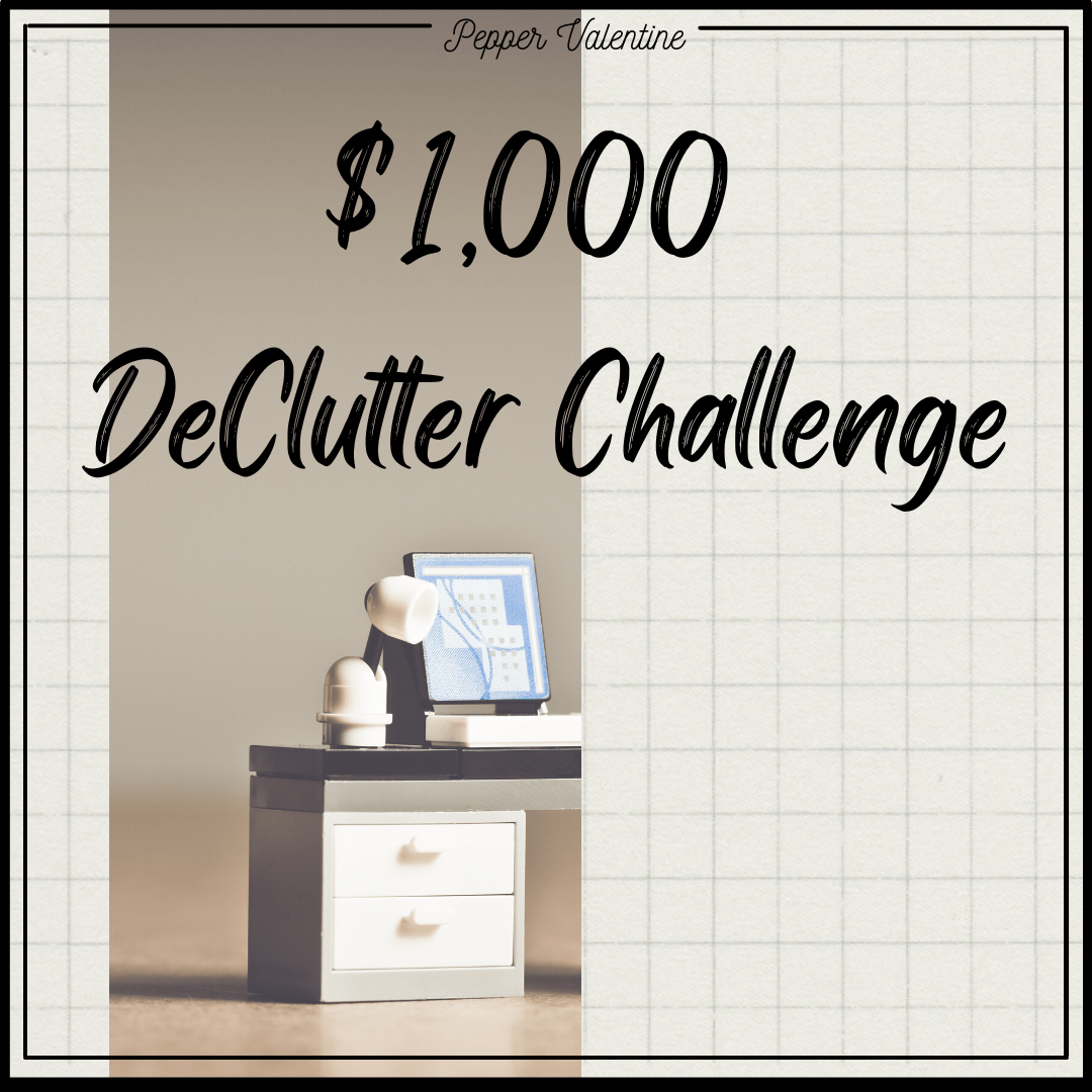 $1000 Declutter Challenge for 2023 - Pepper Valentine