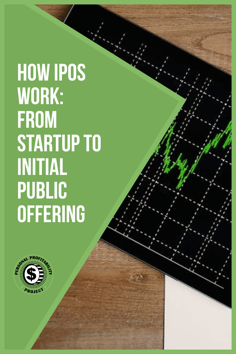 How IPOs Work: From Startup to Initial Public Offering | Personal ...