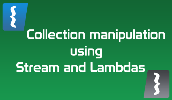 Simple Collection Manipulation in Java Using Lambdas - Petre Popescu