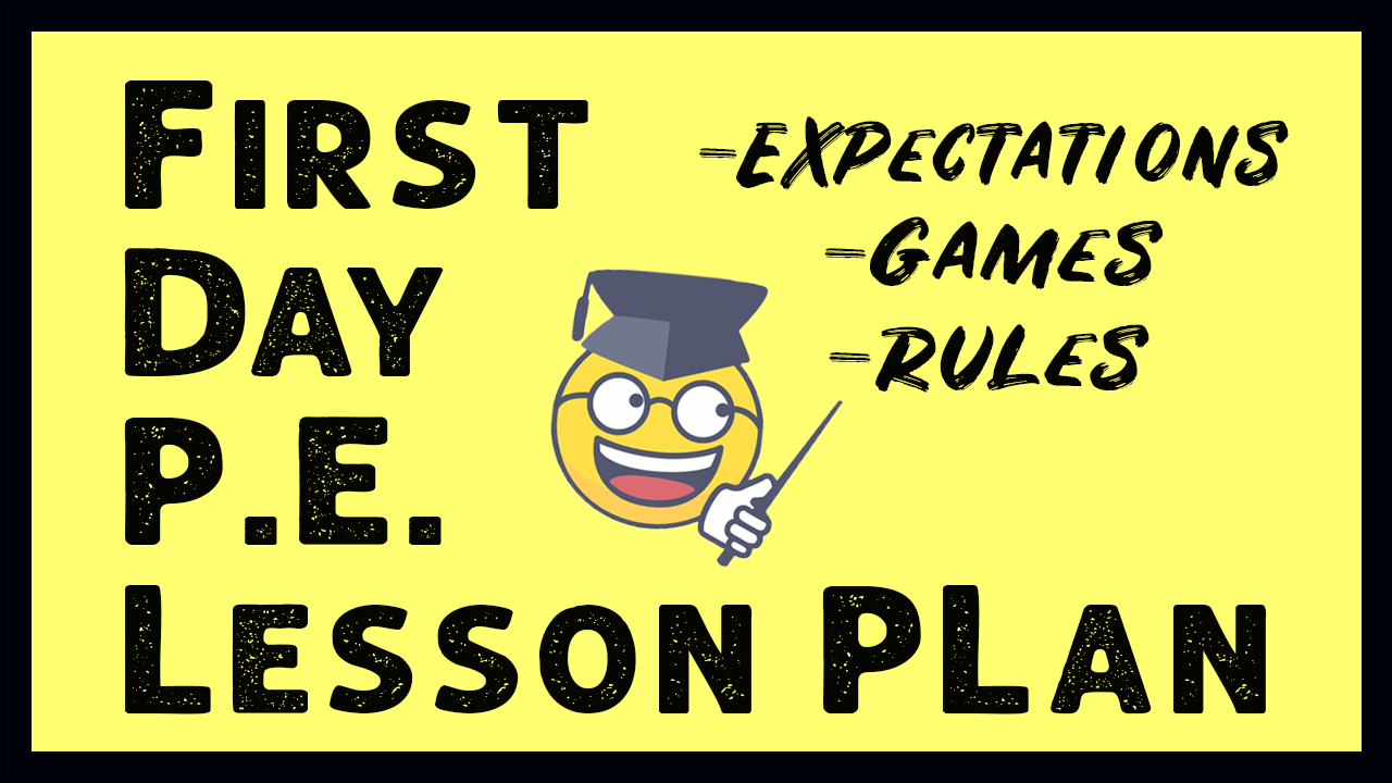 First Day PE Lesson Plan! What To Teach On The First Day Of PE