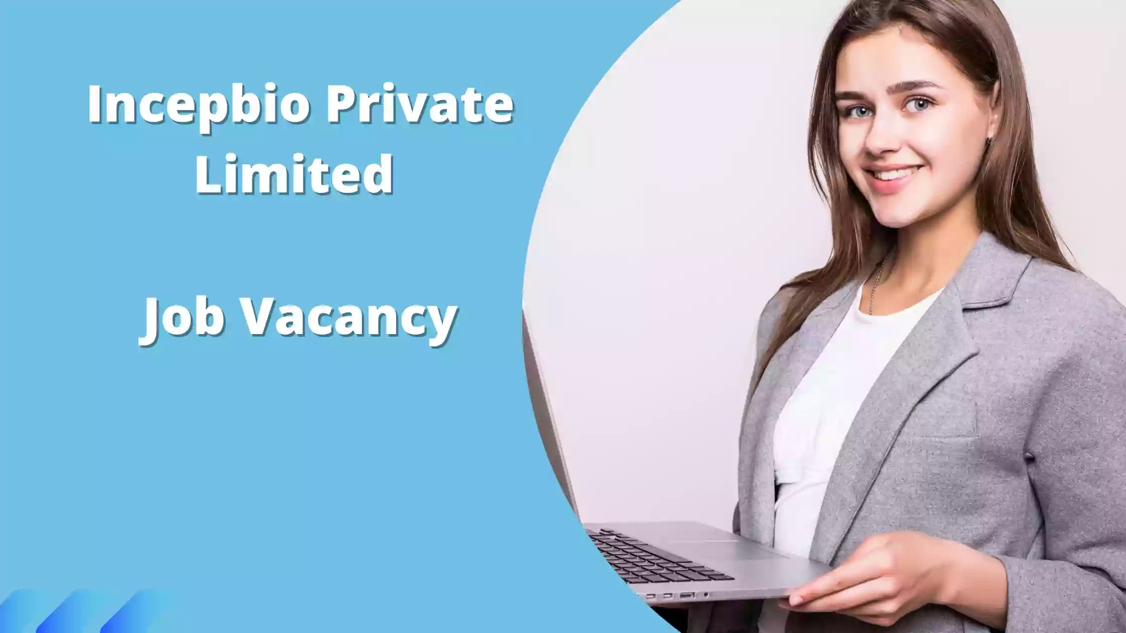 Incepbio Jobs For Freshers | Urgent Jobs | Bsc | Msc | B Pharma Jobs ...