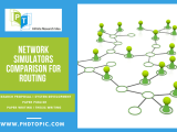 Network Simulators Comparison For Routing Detail Info