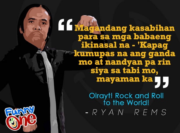 The Best Quotes of Funny One Winner Ryan Rems Sarita (Rock en Roll to ...