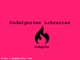 Codeigniter Libraries In Php Libraries Codeigniter Phpgurukul
