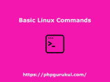 Basic Linux Commands Phpgurukul