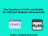 Functions Of Php And Mysql For Efficient Website Development