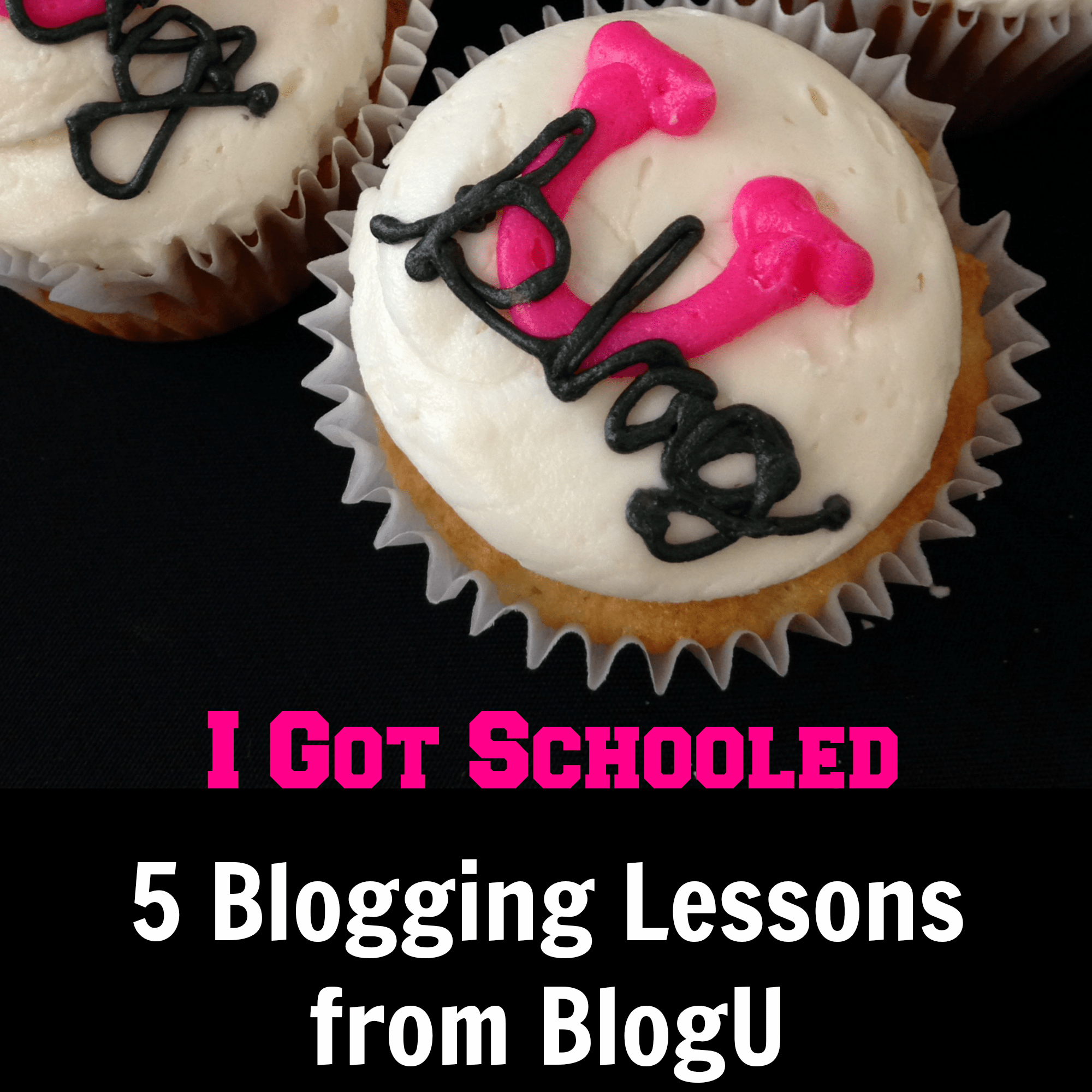 I Got Schooled: 5 Blogging Lessons from the BlogU Conference - PICK ANY TWO