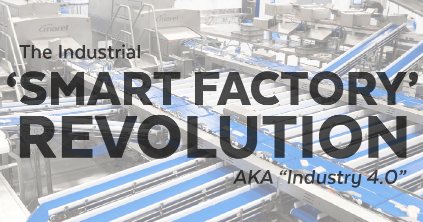The Industrial 'Smart Factory' Revolution — AKA "Industry 4.0"