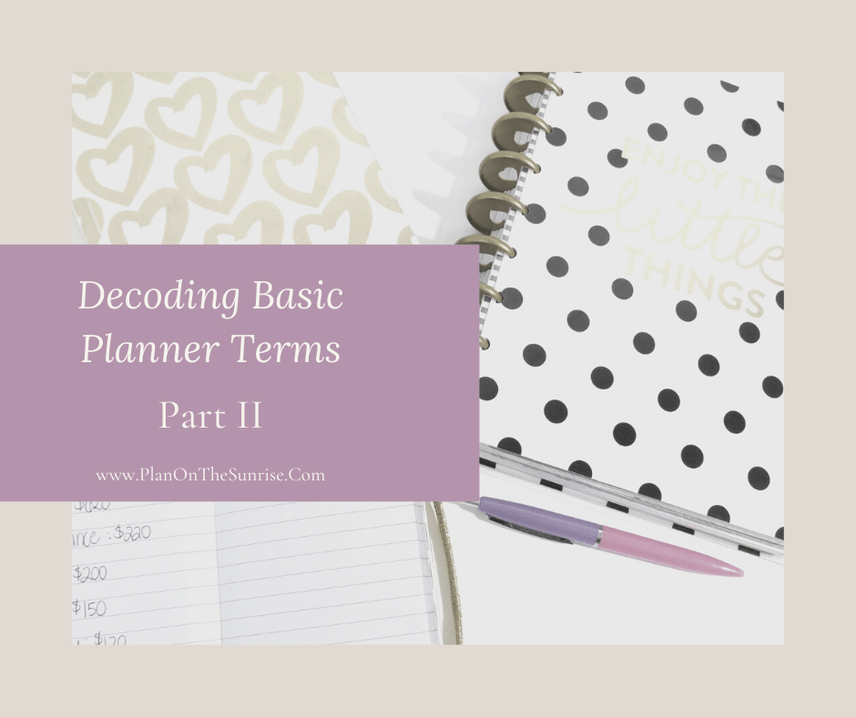 Decoding Basic Planner Terms: Part II – Plan on the Sunrise