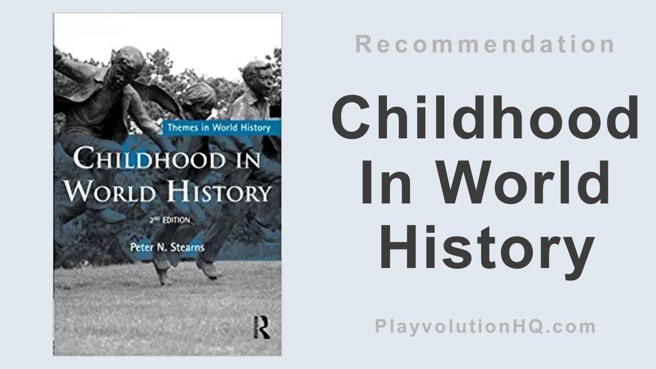 Childhood In World History | Playvolution HQ