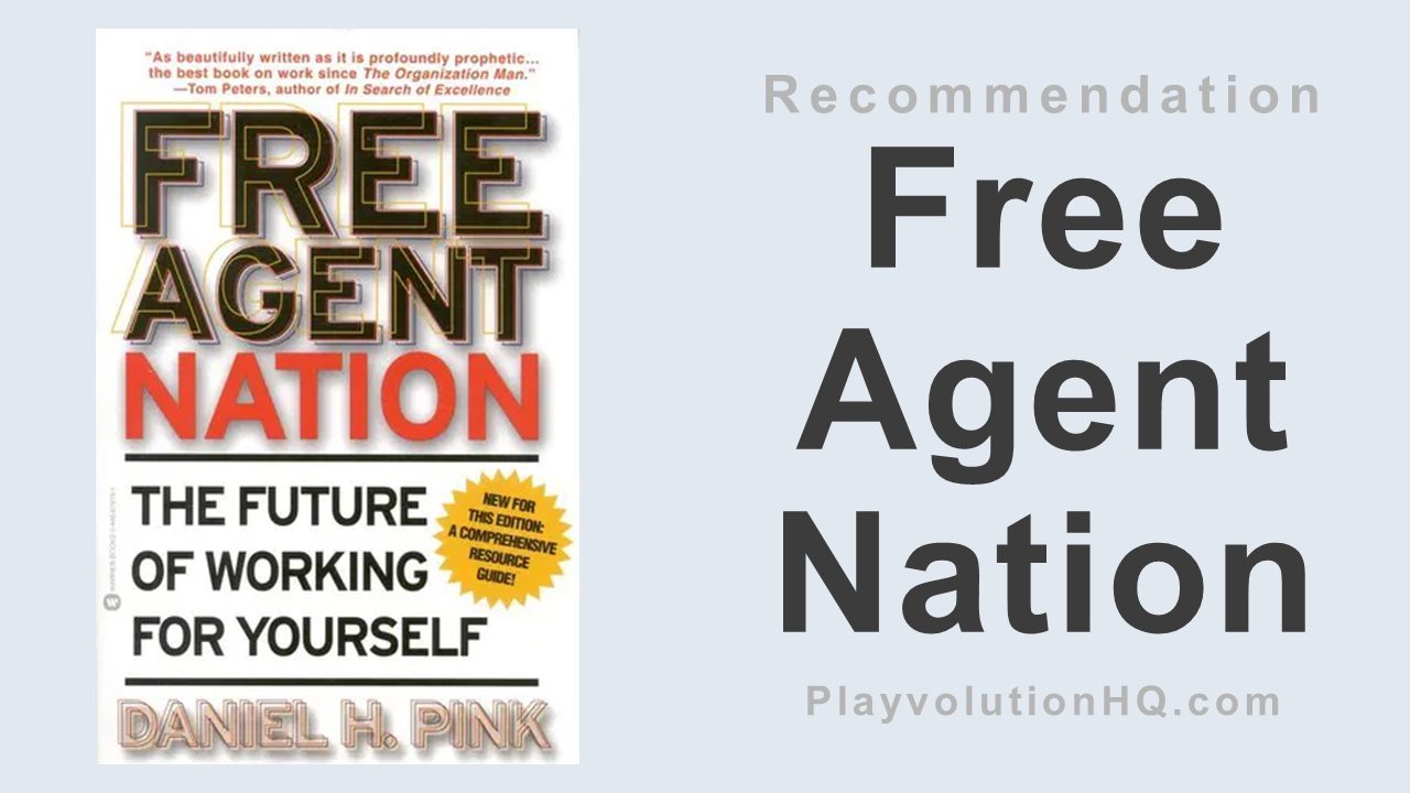 Free Agent Nation: The Future Of Working For Yourself | Playvolution HQ