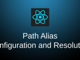 How To Configure A Path Alias In A React Typescript App For Cleaner