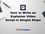 How To Write An Explainer Video Script In Simple Steps