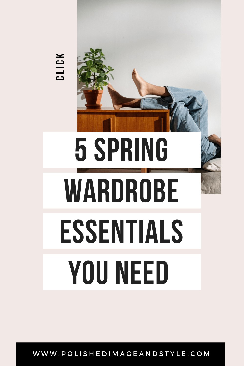 Every Woman Needs 5 Basic Wardrobe Essentials for Spring - Polished ...