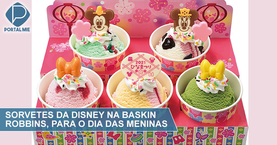 Adoráveis sorvetes da Disney na Baskin Robbins – Portal Mie