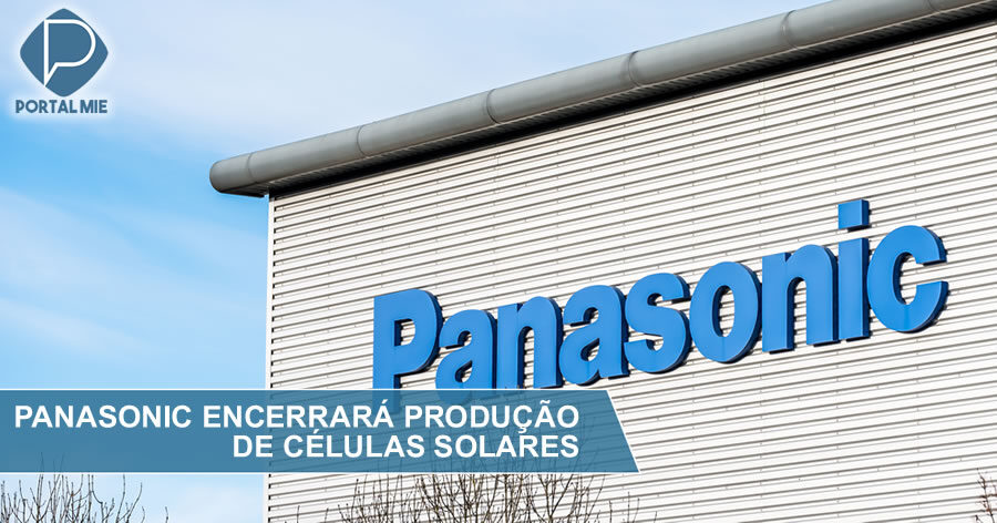 Panasonic encerra produção de células solares - Portal Mie