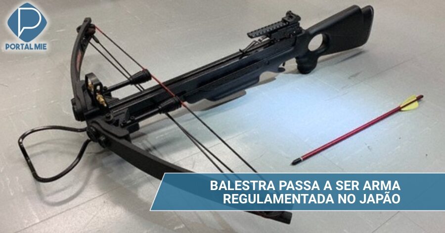 Balestra passa a ser considerada arma no Japão - Portal Mie