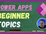 Power Apps Beginner Topics Power Apps Tutorial