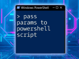 Pass Params To Powershell Script A Quick Guide