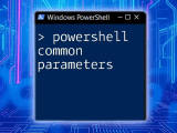 Mastering Powershell Common Parameters A Quick Guide