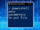 Powershell Pass Parameters To Ps1 File A Quick Guide