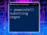 Mastering Powershell Substring Regex A Quick Guide