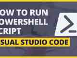 Execute Powershell Script In Visual Studio Code Printable Forms Free