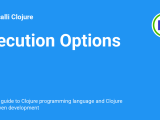 Execution Options Practicalli Clojure