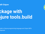 Package With Clojure Tools Build Practicalli Clojure
