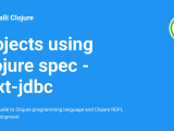 Projects Using Clojure Spec Next Jdbc Practicalli Clojure