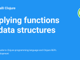 Applying Functions To Data Structures Practicalli Clojure