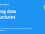 Using Data Structures Practicalli Clojure