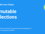 Immutable Collections Practicalli Learn Clojure