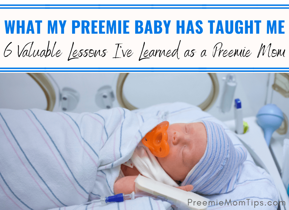Preemie Mom Secrets: 6 Lessons I Learned From Being a Preemie Mom