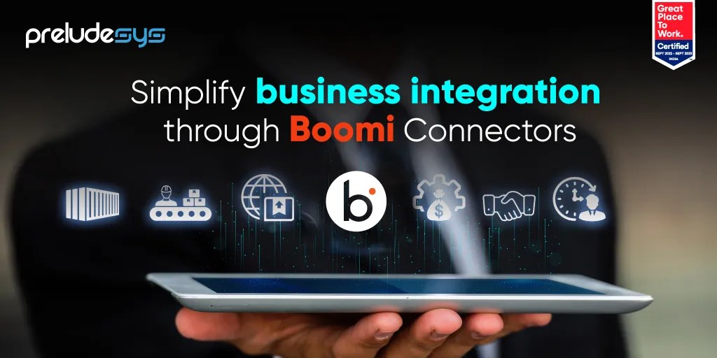Business Benefits of Boomi Connectors - PreludeSys