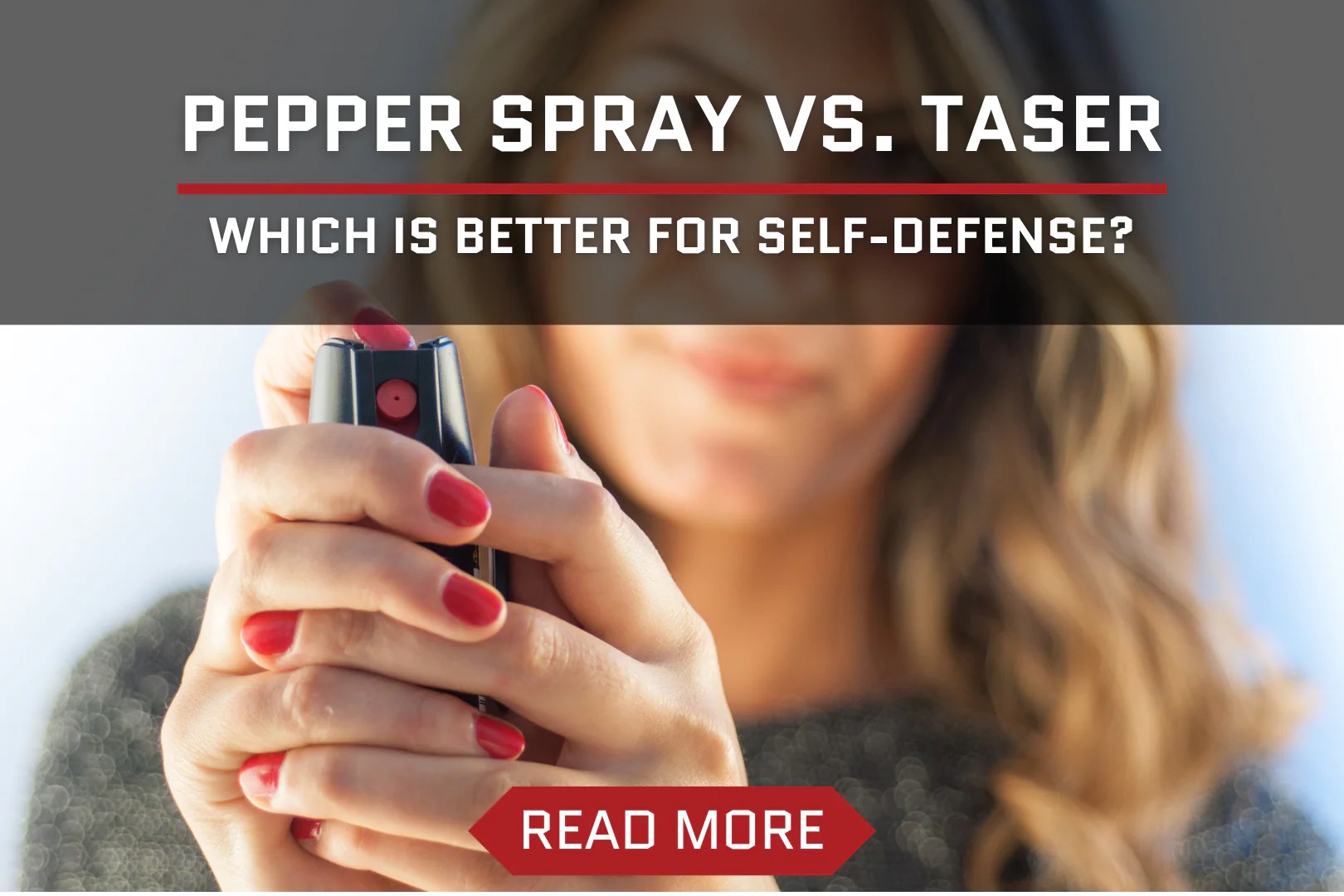 Pepper Spray Vs Taser Which Is Better A Guide For Self Defense