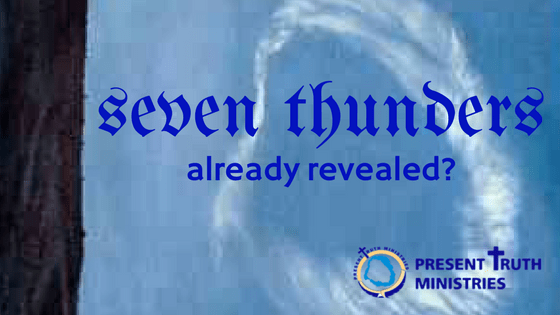 Have the Seven Thunders Been Revealed Yet?