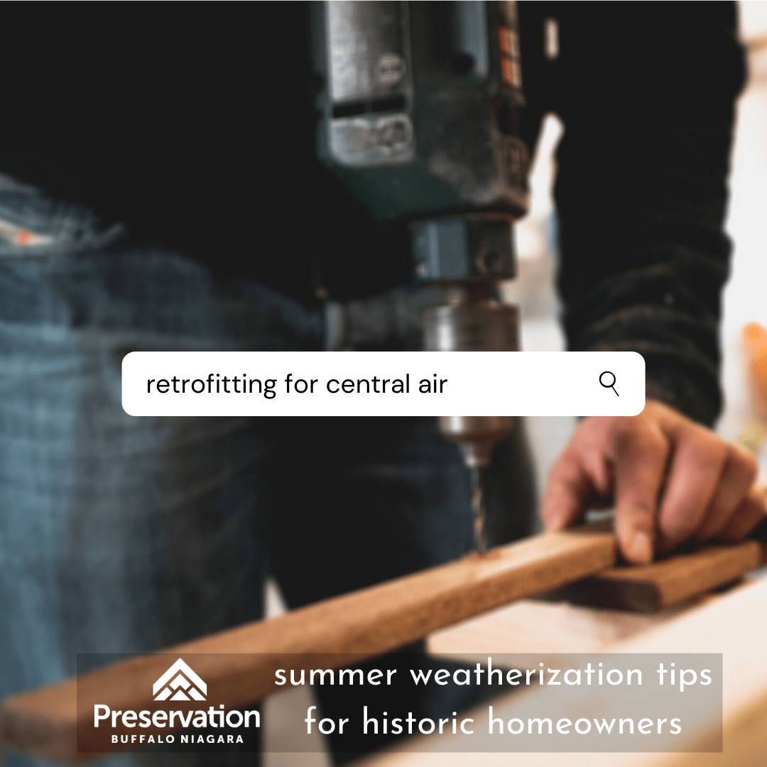 Summer Weatherization Tips: Part Five – Preservation Buffalo Niagara