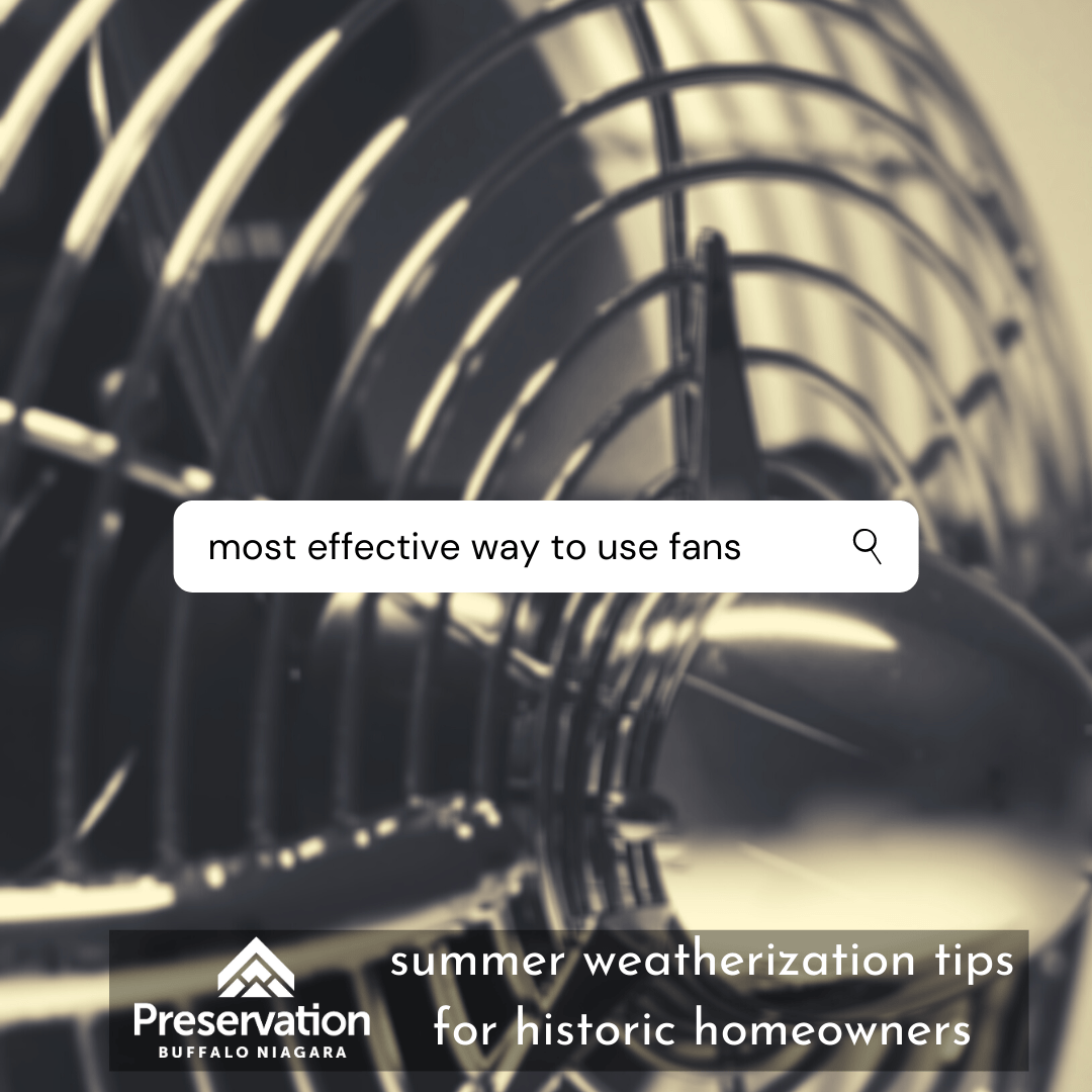 Summer Weatherization Tips: Part Three – Preservation Buffalo Niagara