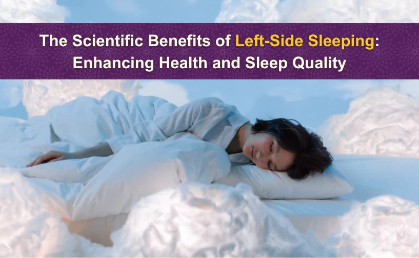 The Scientific Benefits Of Left Side Sleeping Enhancing Health And Sl