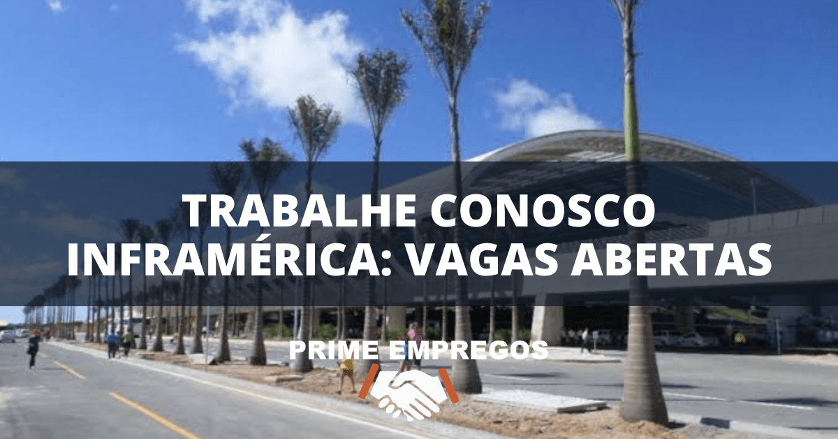 Trabalhe Conosco Inframérica: FISCAL DE PÁTIO - Aeroporto de Brasília ...