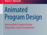 Animated Program Design Intermediate Program Design Using Video Game