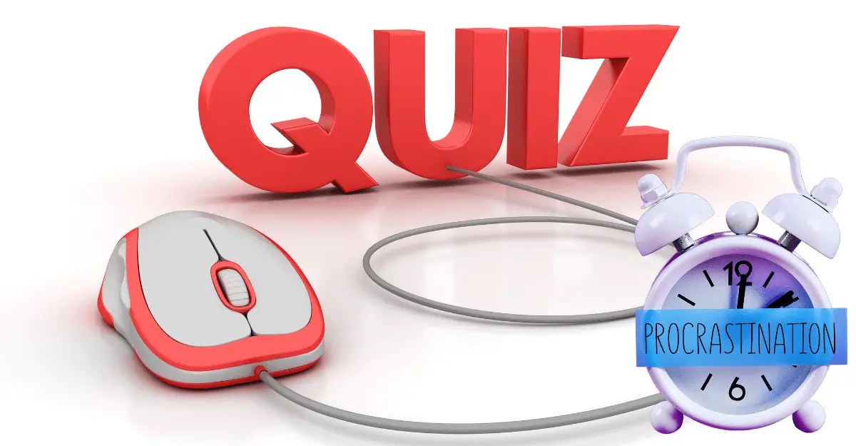 Procrastination Quiz: Take the Most Research-Backed Test for ...