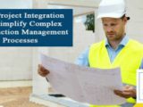 How Project Integration Can Simplify Complex Construction Management